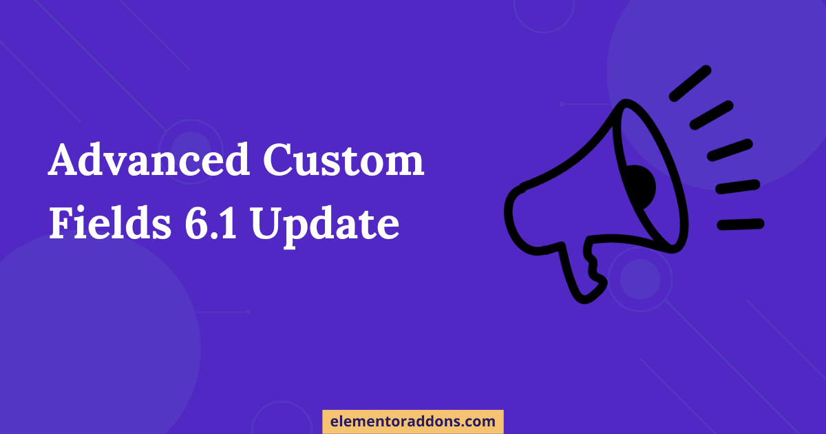 ACF's Latest Release Update: Making Customization a Breeze ACF's Latest Release Update: Making Customization a Breeze