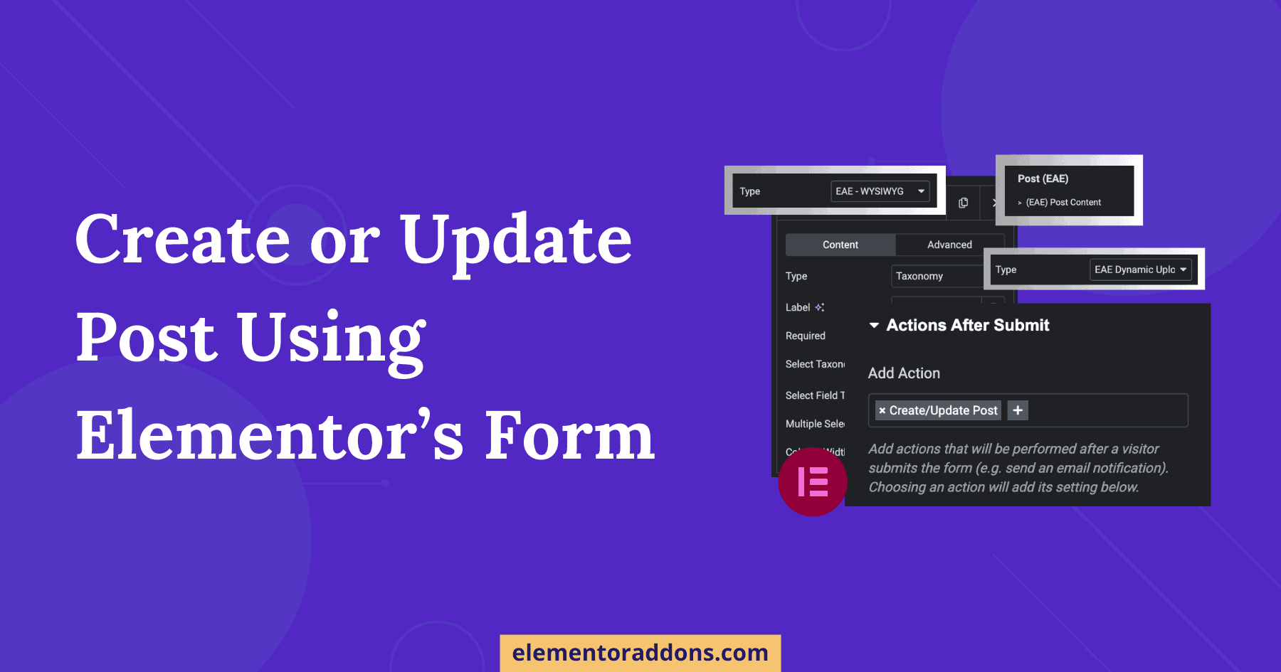 How To Create Or Update Wordpress Posts Using Elementor Form