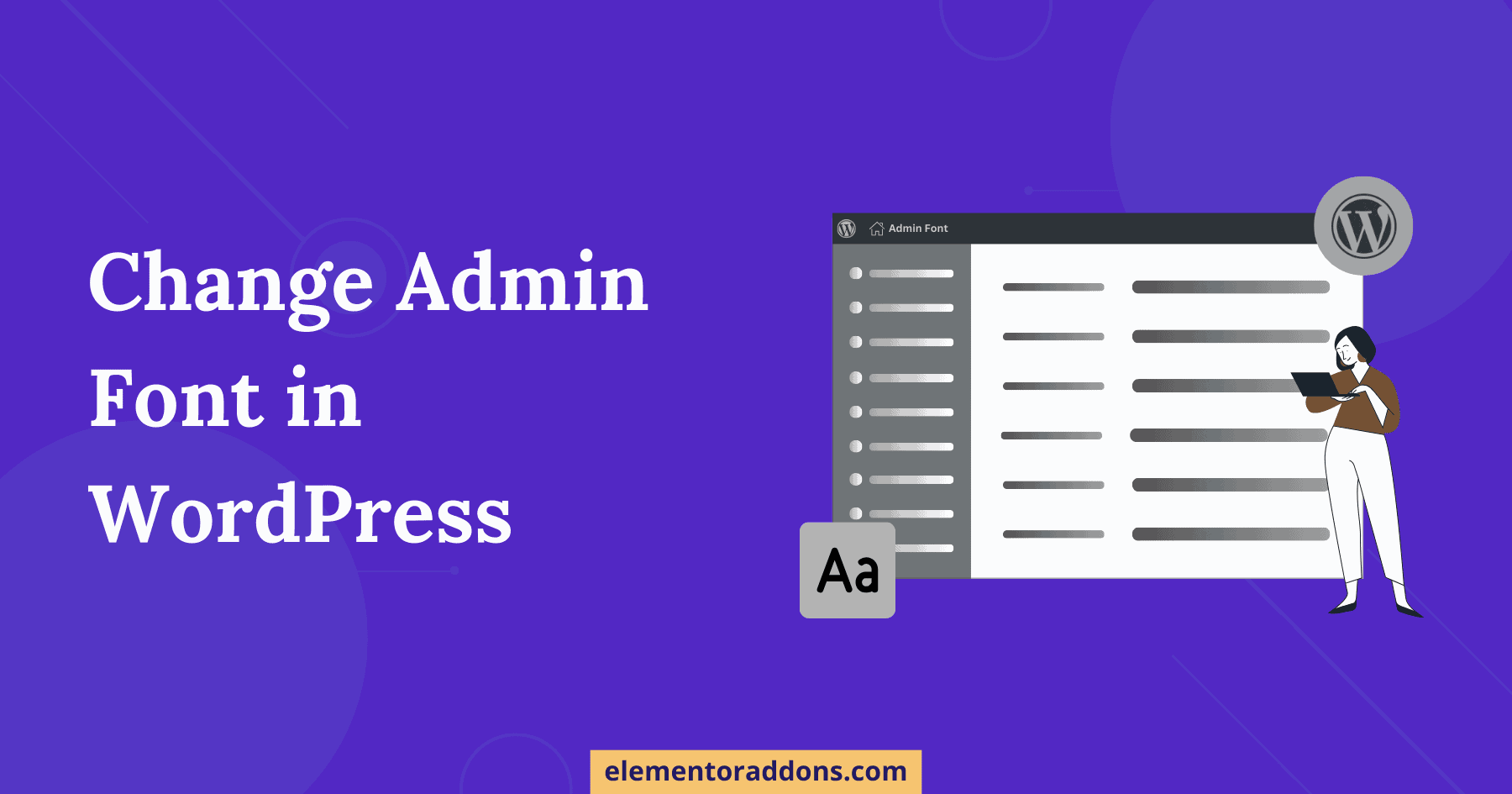 Guide to Change Your WordPress Admin Font - Elementor Addons